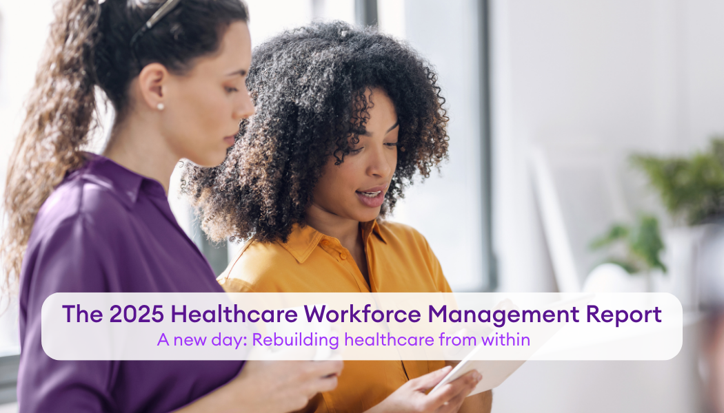 2025 Healthcare Workforce Management Report