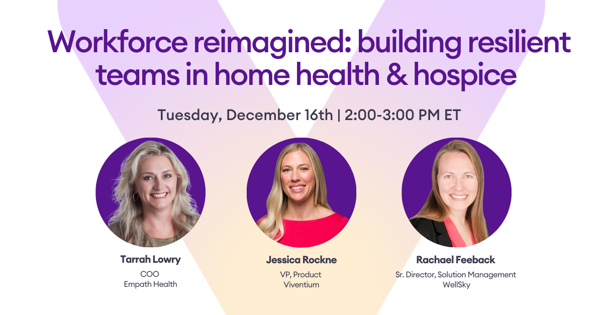 Workforce reimagined: building resilient teams in home health & hospice
